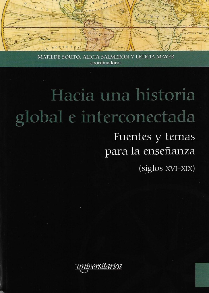 Hacia una historia global e interconectada. Fuentes y temas para la ...